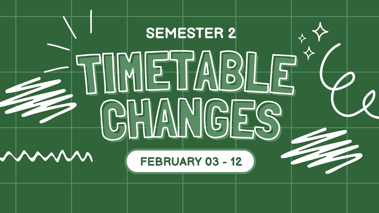 Semester 2 - Timetable Changes